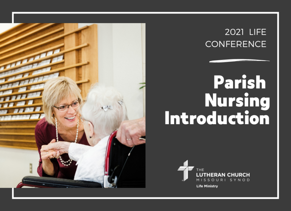 2021 Life Conference: Parish Nursing Introduction - Life Ministry